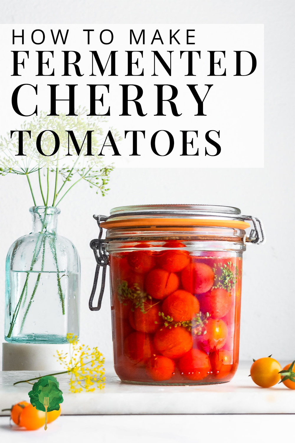 How to Make Fermented Cherry Tomatoes - Nourished Kitchen